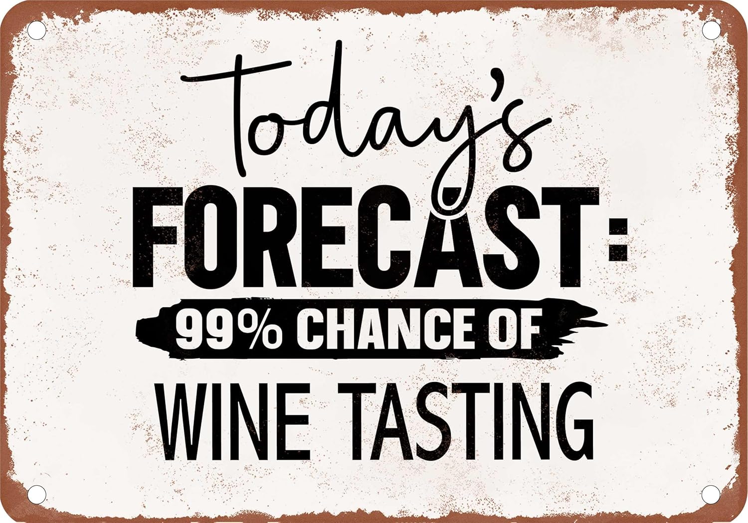 Amazon.com: Funny Metal Sign - WINE TASTING Forecast for Today ...