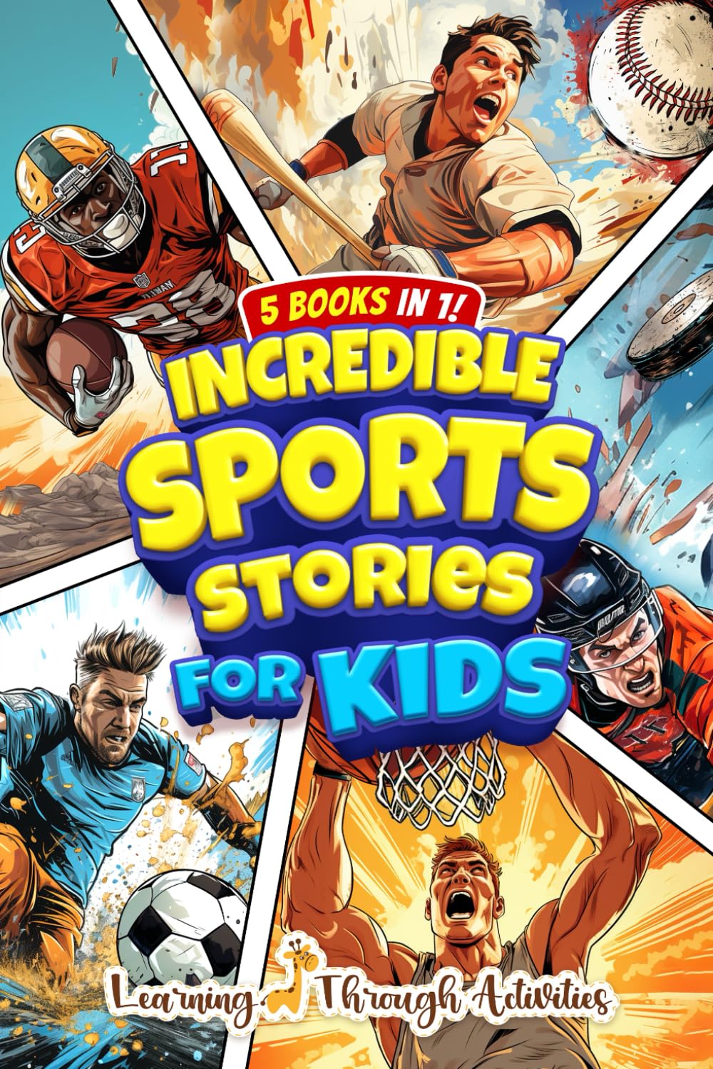 Incredible Sports Stories for Kids: Value Edition: 100 Inspirational ...