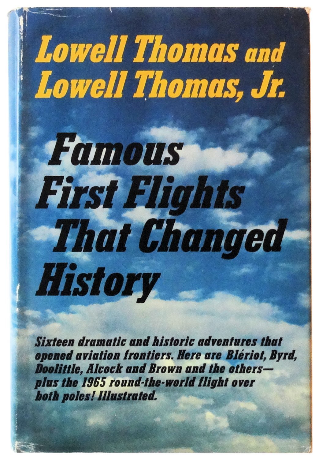 FAMOUS FIRST FLIGHTS THAT CHANGED HISTORY.: Thomas, Lowell, and Lowell ...