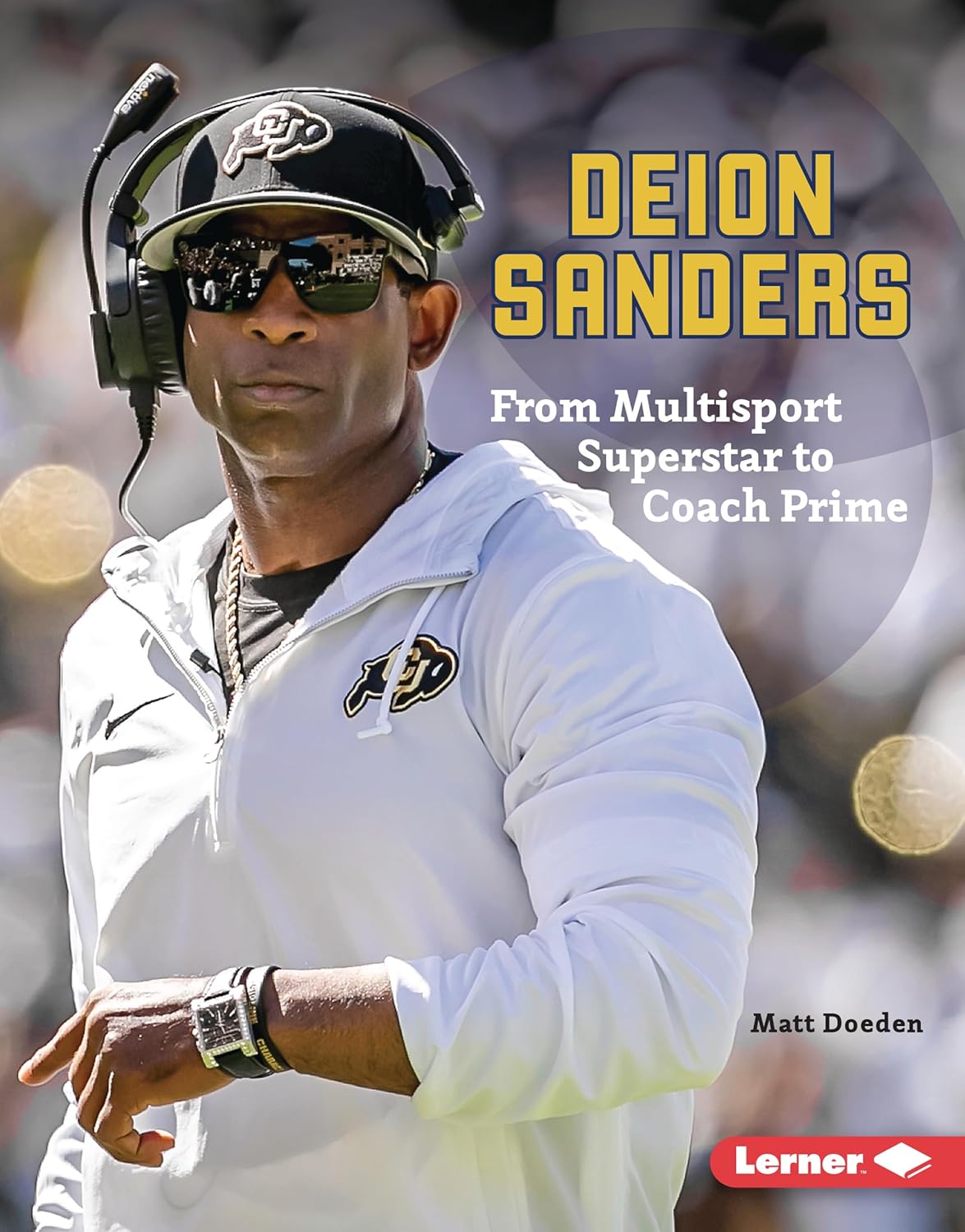 Deion Sanders: From Multisport Superstar to Coach Prime (Gateway ...