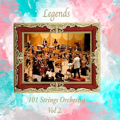 Legends... 101 Strings Orchestra Vol. 2 de 101 Strings Orchestra en ...