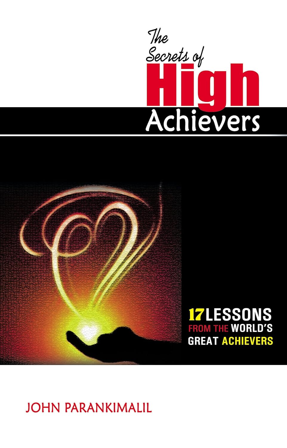 Amazon.in: Buy The secrets of high achievers : 17 lessons from the ...