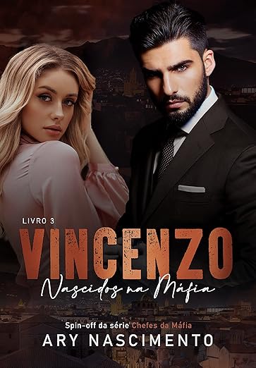 Amazon.com.br eBooks Kindle: Vincenzo (Série Nascidos na máfia Livro 3), Nascimento , Ary