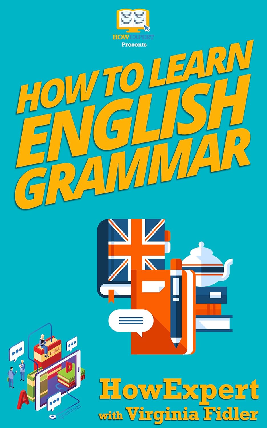 How To Learn English Grammar - Kindle edition by Press, HowExpert ...