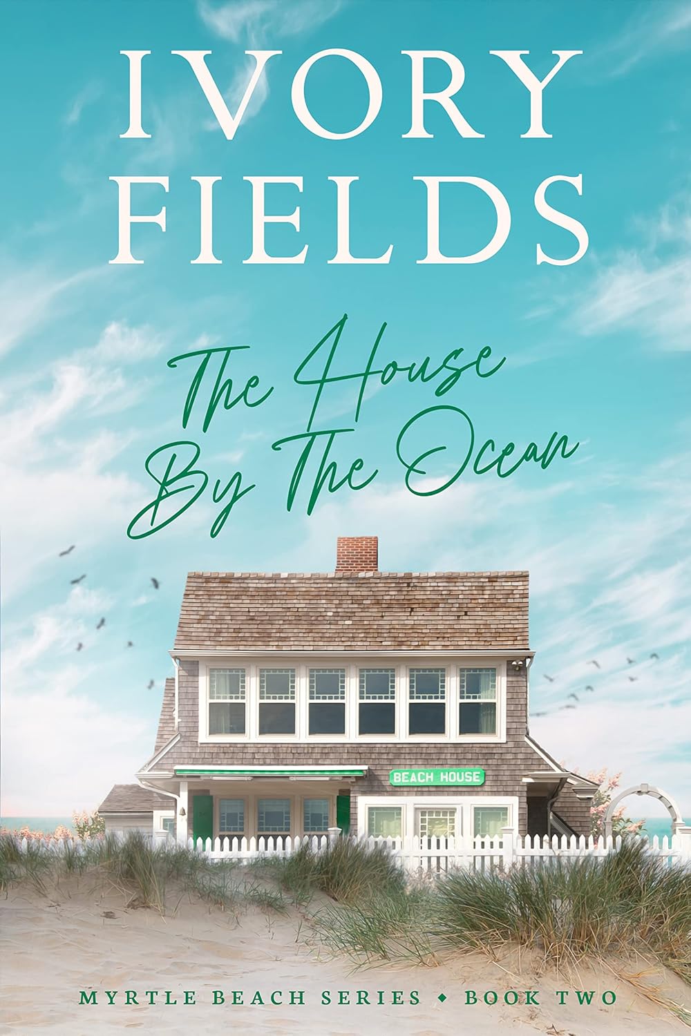 Amazon.com: The House By The Ocean (Myrtle Beach Series Book 2) eBook ...