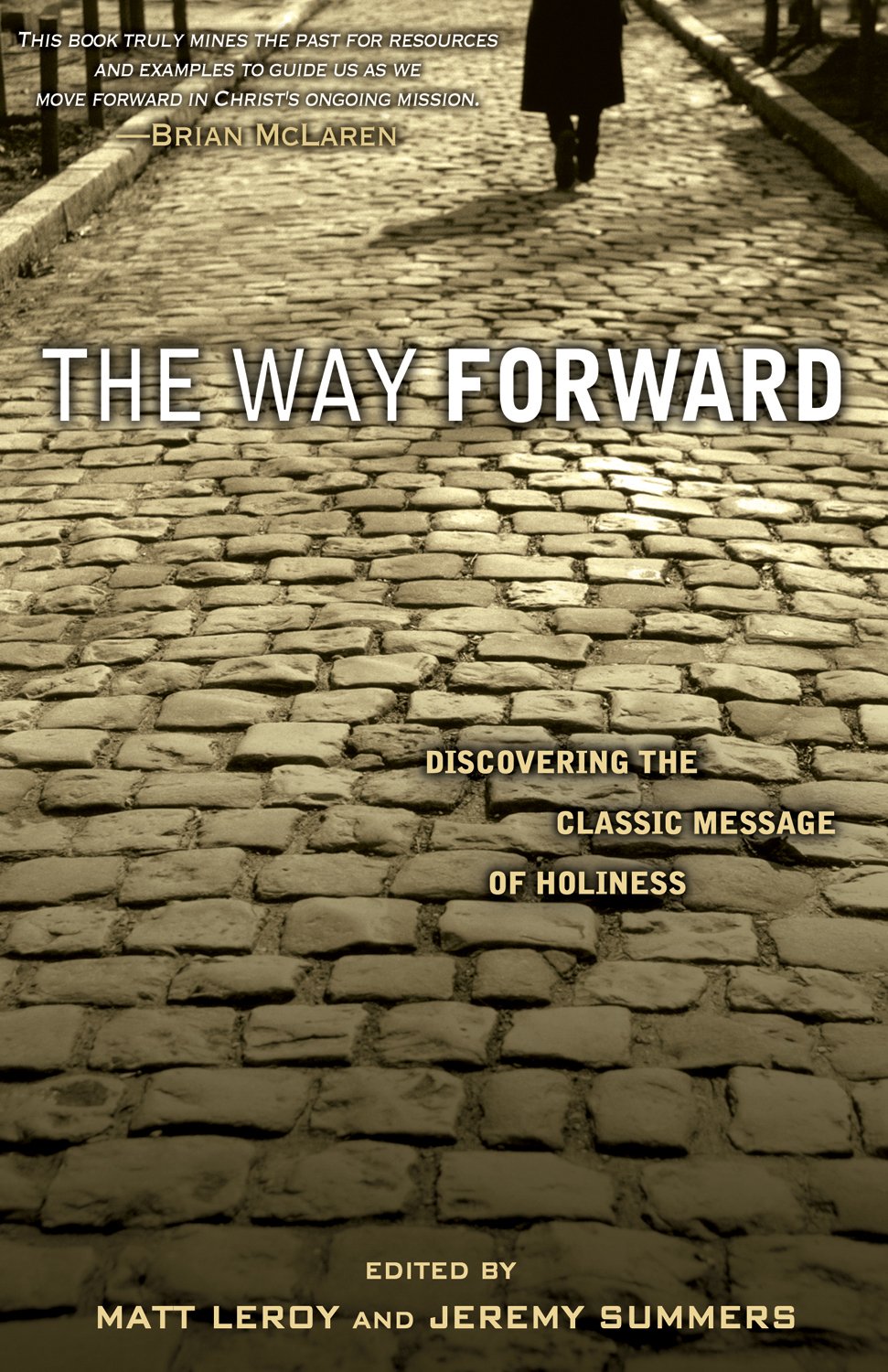 The Way Forward: Discovering the Classic Message of Holiness: Various ...