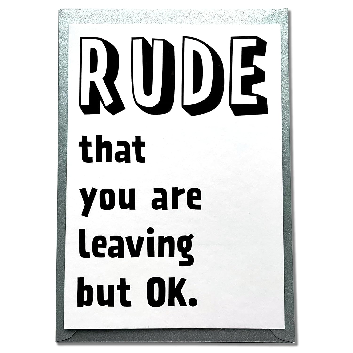 Rude That You Are Leaving Card, Funny New Job, Quitting Work or Office ...