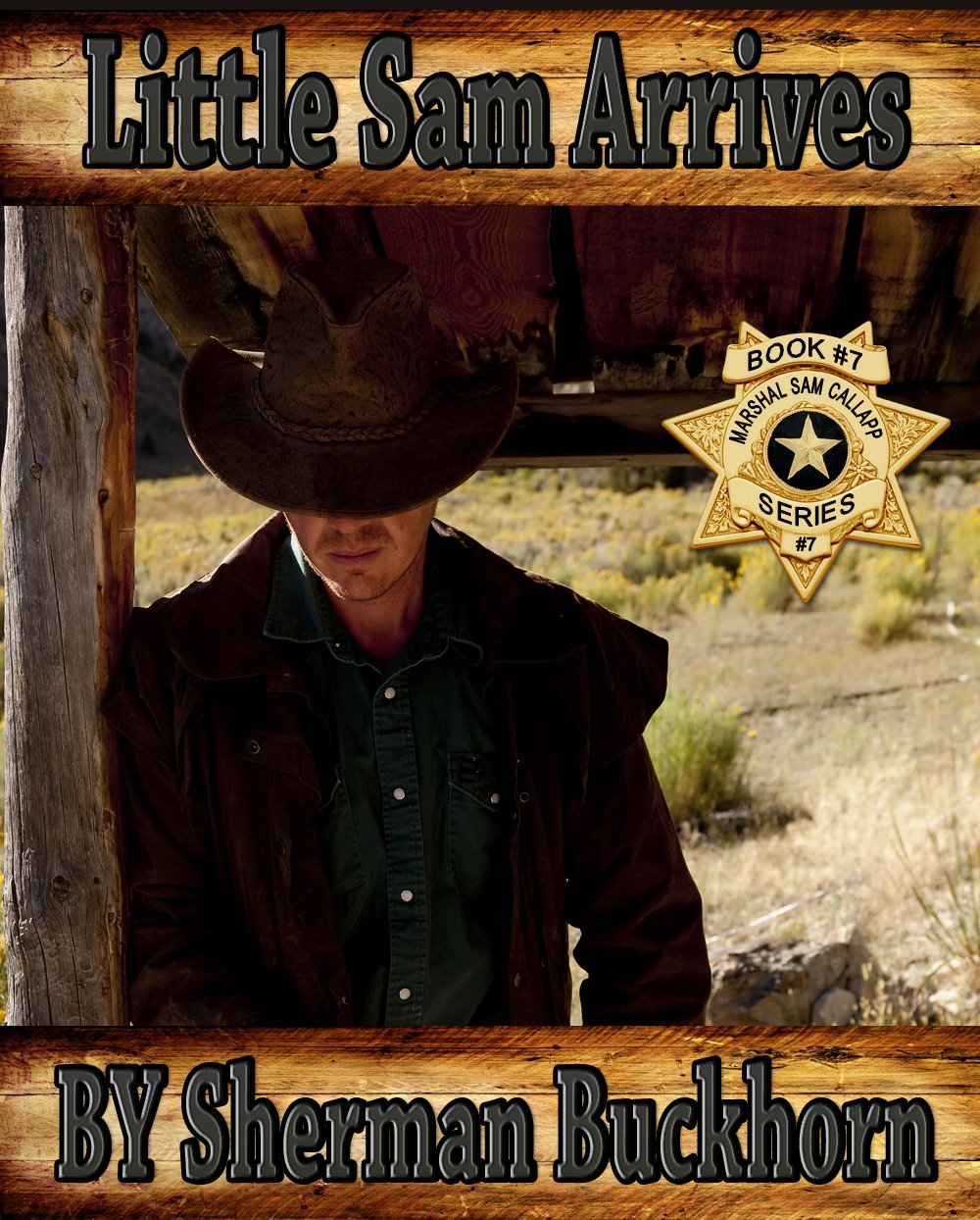 Little Sam Arrives (Marshal Sam Callapp Series Book 7) eBook : Buckhorn ...