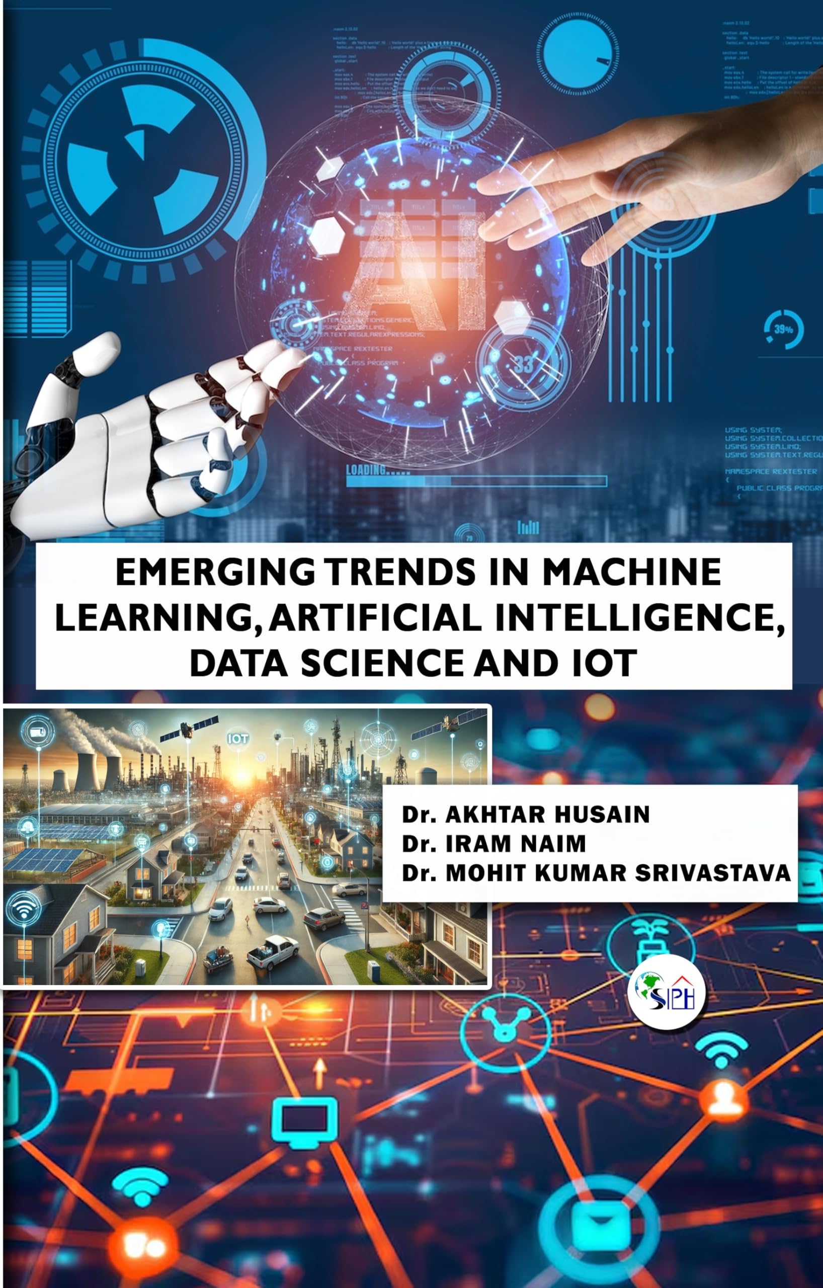 Buy EMERGING TRENDS IN MACHINE LEARNING, ARTIFICIAL INTELLIGENCE, DATA ...
