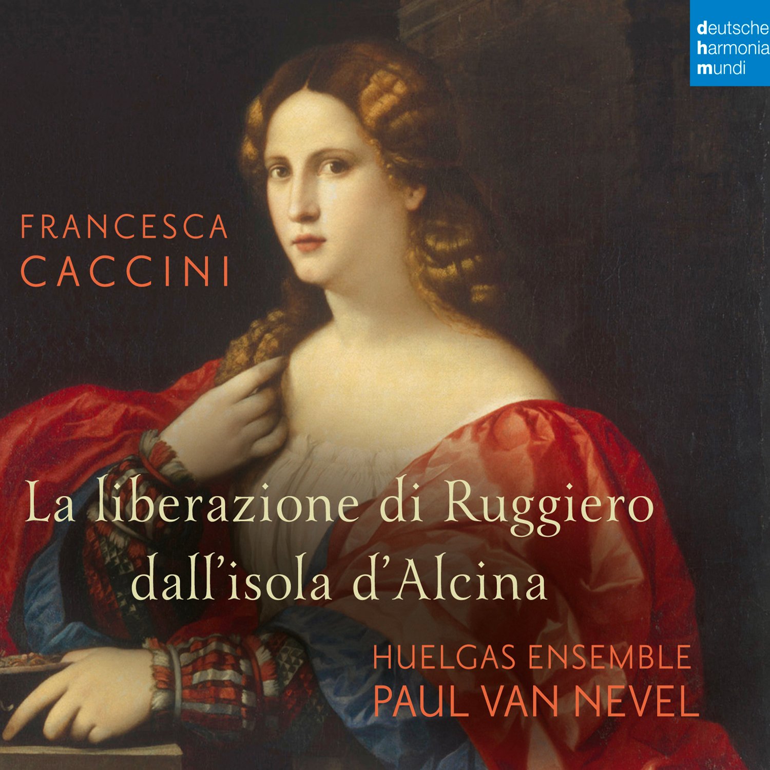 HUELGAS ENSEMBLE - Francesca Caccini: La Liberazione Di Ruggiero Dall ...