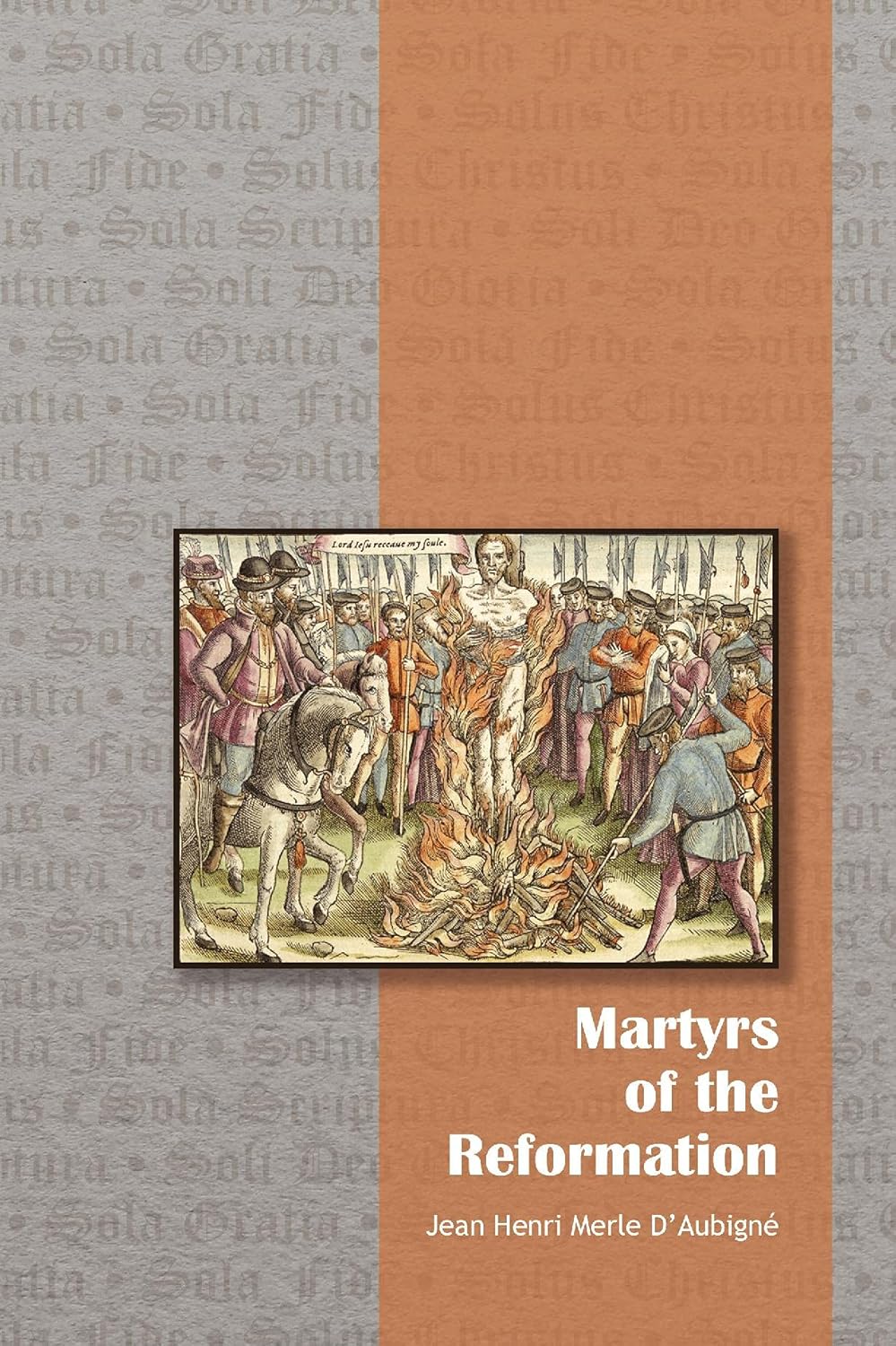 Martyrs of the Reformation: Merle D'Aubigné, Jean Henri, Bulkley, C H A ...