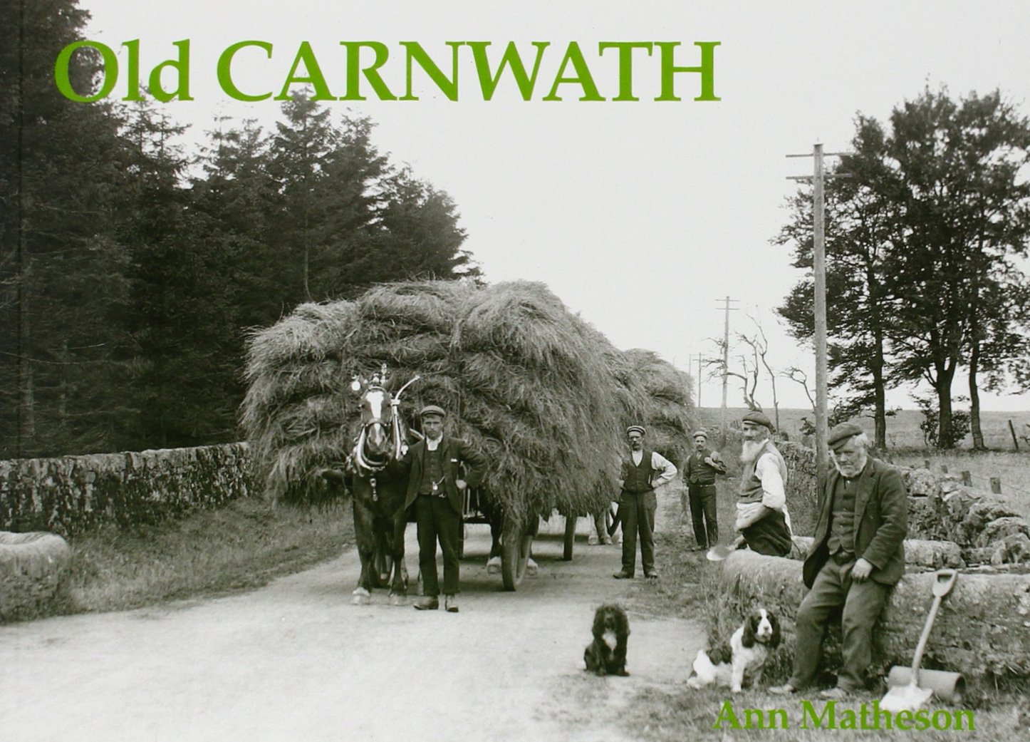 Old Carnwath: Including Braehead, Dolphinton, Dunsyre, Elsrickle ...