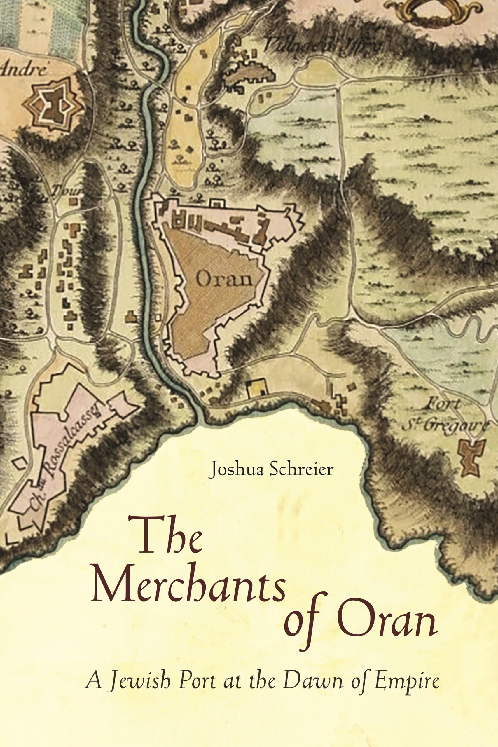 Amazon.com: The Merchants of Oran: A Jewish Port at the Dawn of Empire ...