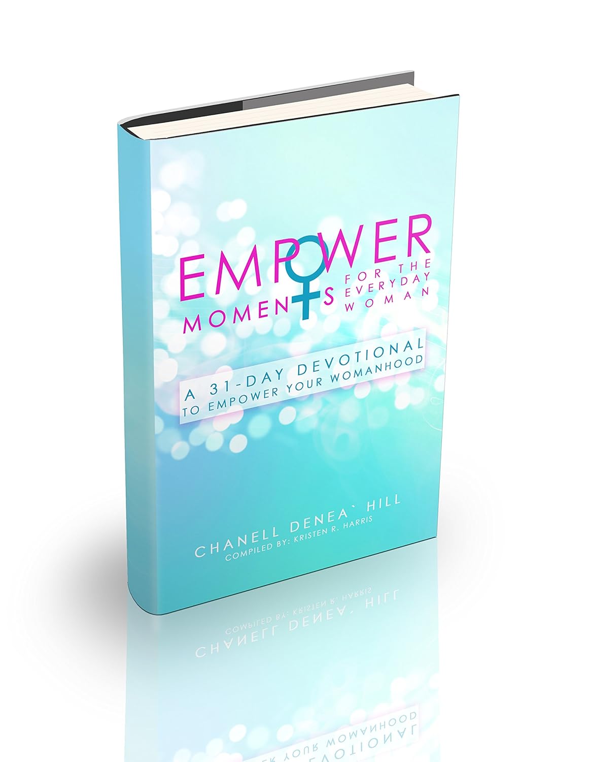 EmpowerMoments for the Everyday Woman: A 31-Day Devotional to Empower Your Womanhood - Kindle ...