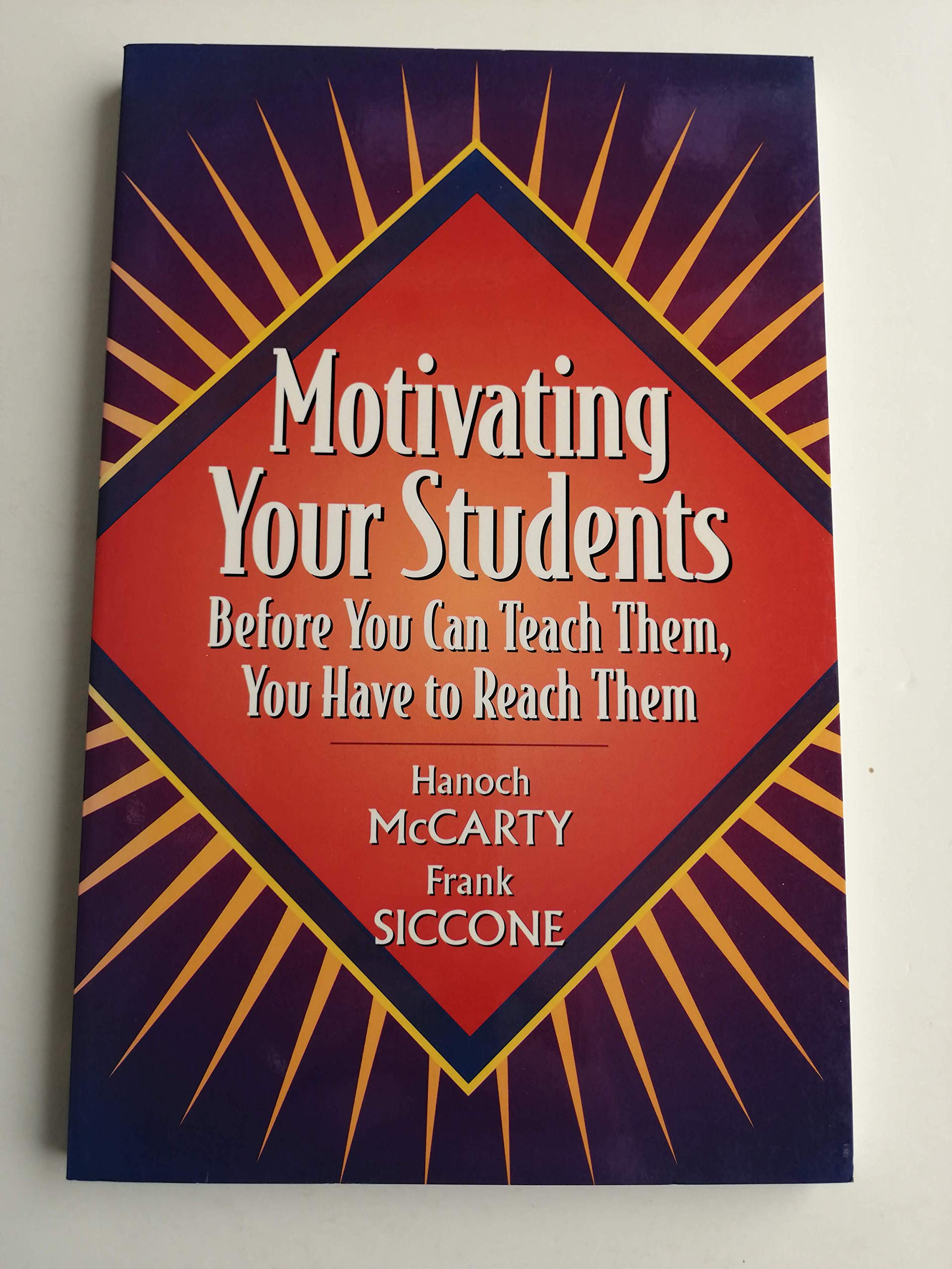 Motivating Your Students: Before You Can Teach Them, You Have to Reach ...