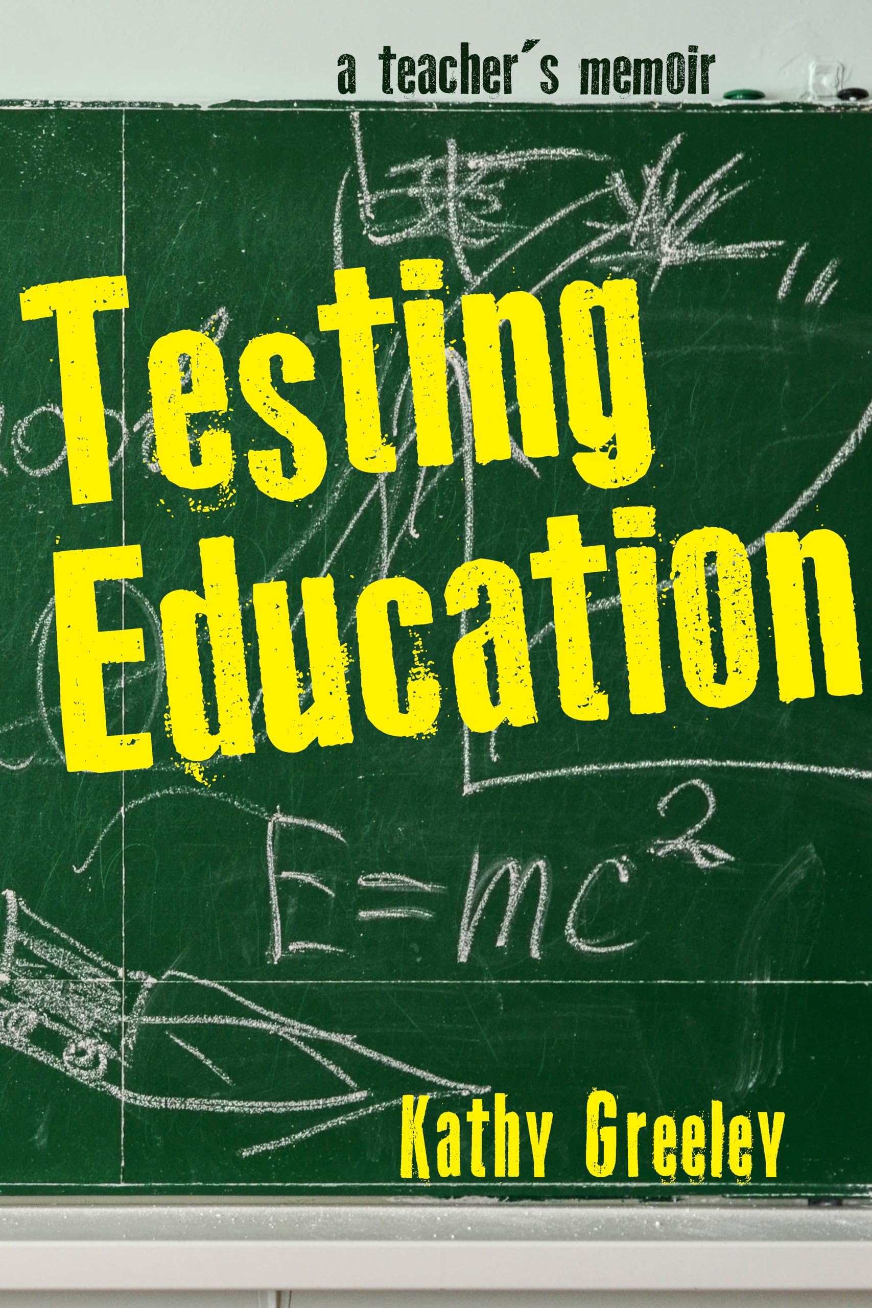 Amazon.com: Testing Education: A Teacher's Memoir: 9781625347831 ...