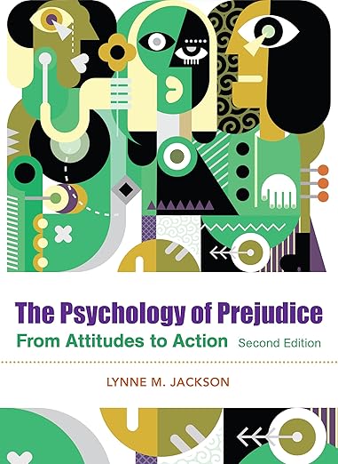 The Psychology of Prejudice: From Attitudes to Social Action: Jackson PhD, Lynne M ...