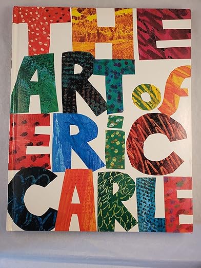 The Art of Eric Carle: Carle, Eric: 9780399229374: Amazon.com: Books