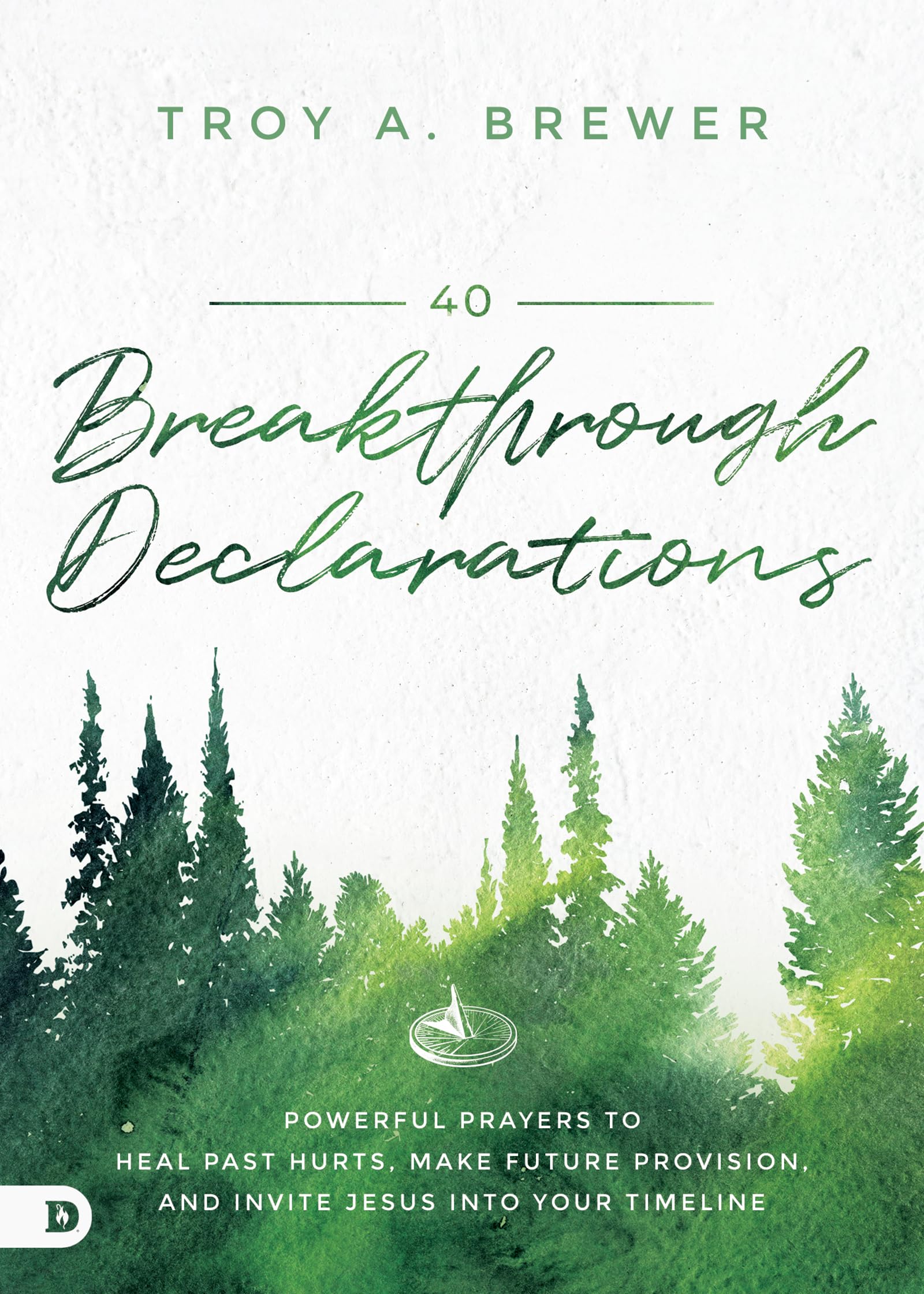 Snapklik.com : 40 Breakthrough Declarations: Powerful Prayers To Heal ...