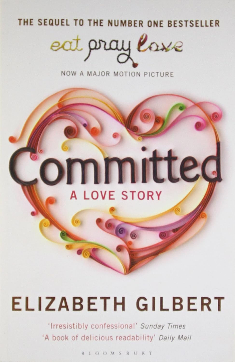 Committed Epz Edition: Gilbert Elizabeth: 9781408844472: Amazon.com: Books