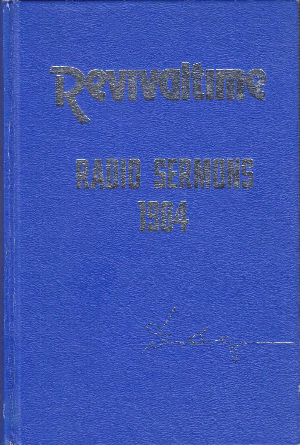 Revivaltime Radio Sermons 1984: Dan Betzer: Amazon.com: Books