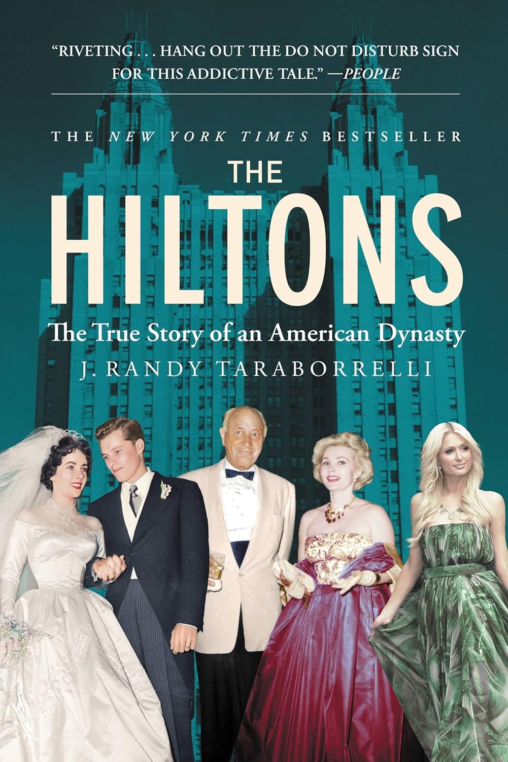 The Hiltons: The True Story of an American Dynasty: Taraborrelli, J ...