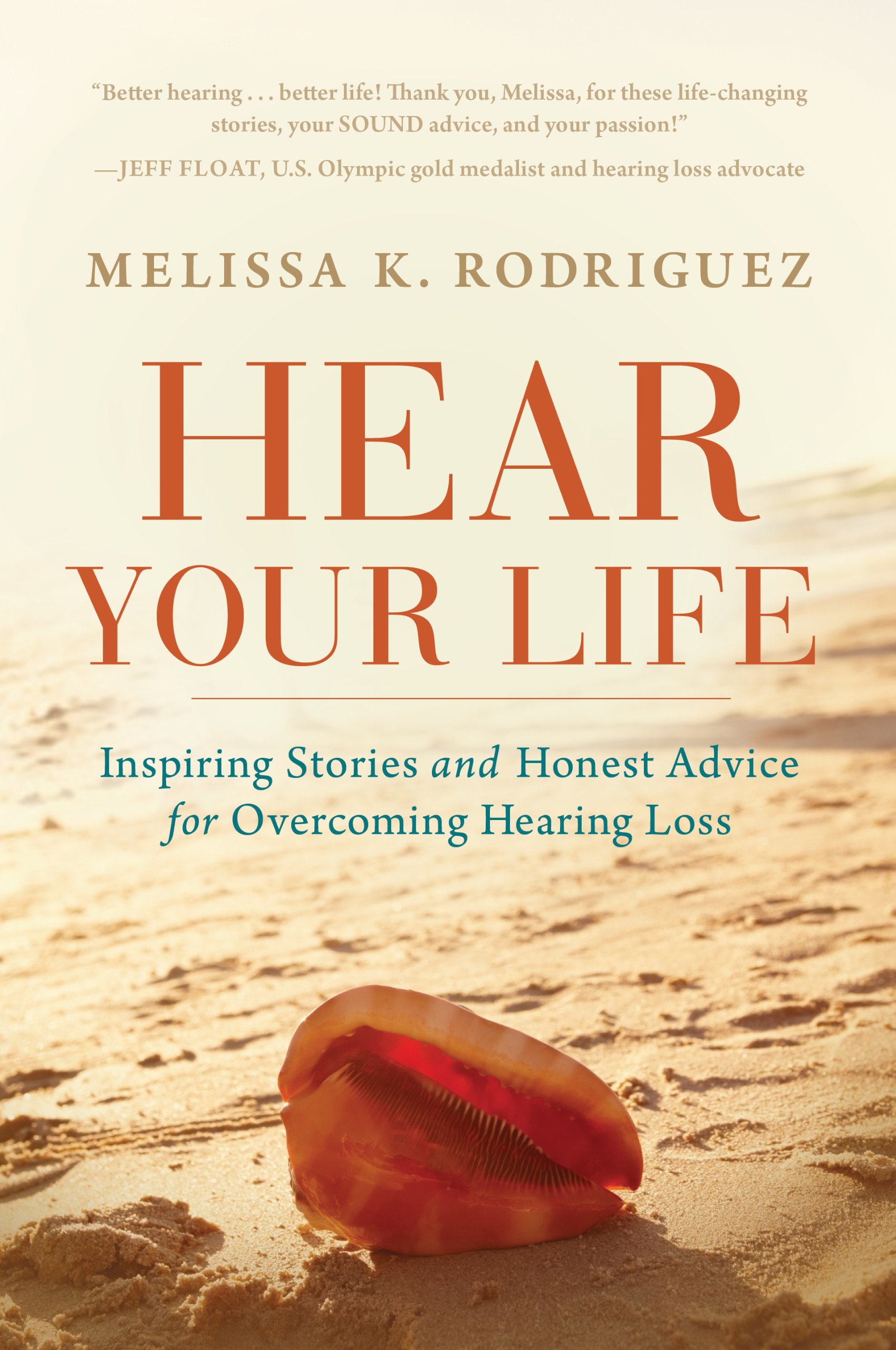 Hear Your Life: Inspiring Stories and Honest Advice for Overcoming ...