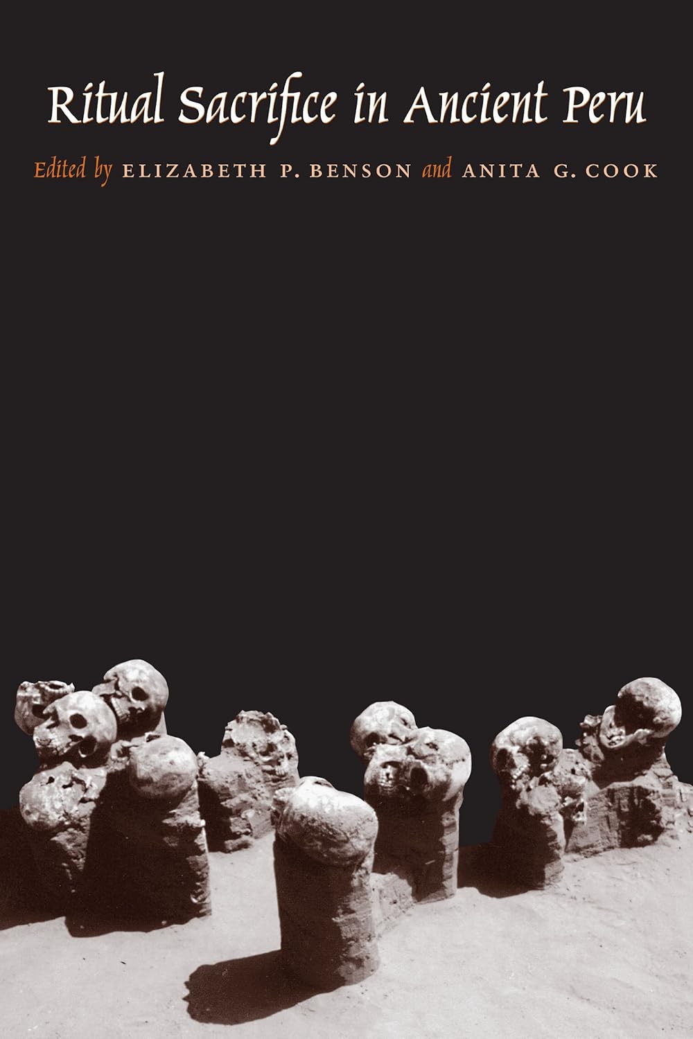 Amazon.com: Ritual Sacrifice in Ancient Peru eBook : Benson, Elizabeth ...
