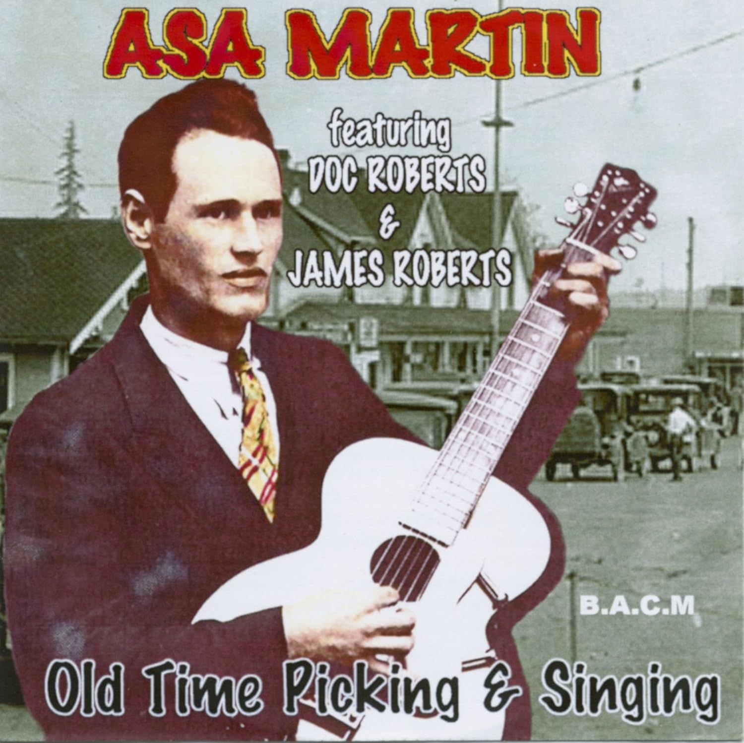 Asa Martin - Asa Martin: Old Time Picking & Singing - Amazon.com Music