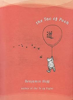 The Tao of Pooh (Winnie-the-Pooh): Hoff, Benjamin: 9780525244585 ...