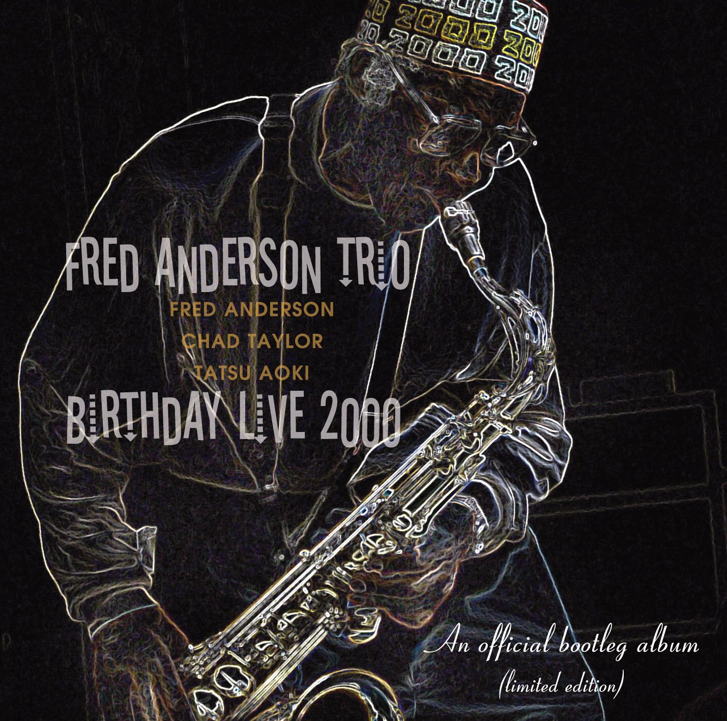 Fred Anderson, Chad Taylor, Tatsu Aoki - FRED ANDERSON TRIO BIRTHDAY ...