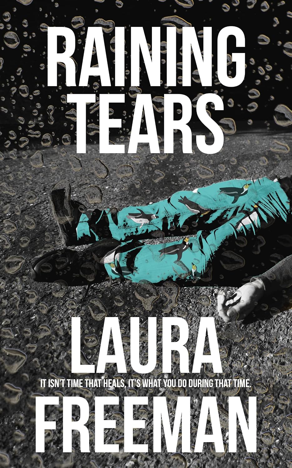 Raining Tears eBook : Freeman, Laura: Amazon.co.uk: Kindle Store