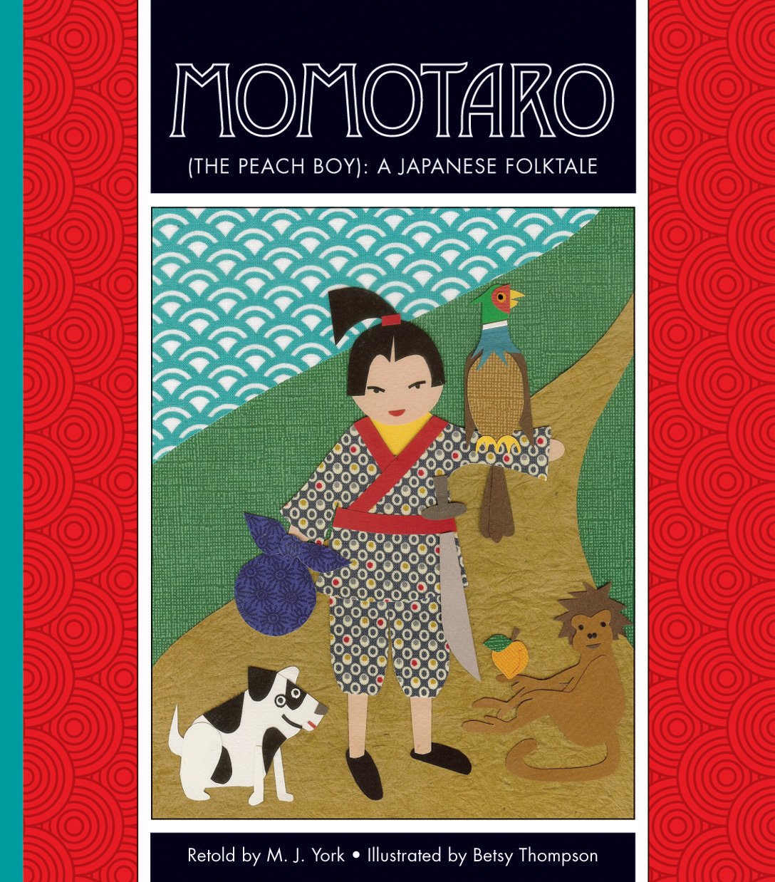 Momotaro (The Peach Boy): A Japanese Folktale (Folktales from Around ...