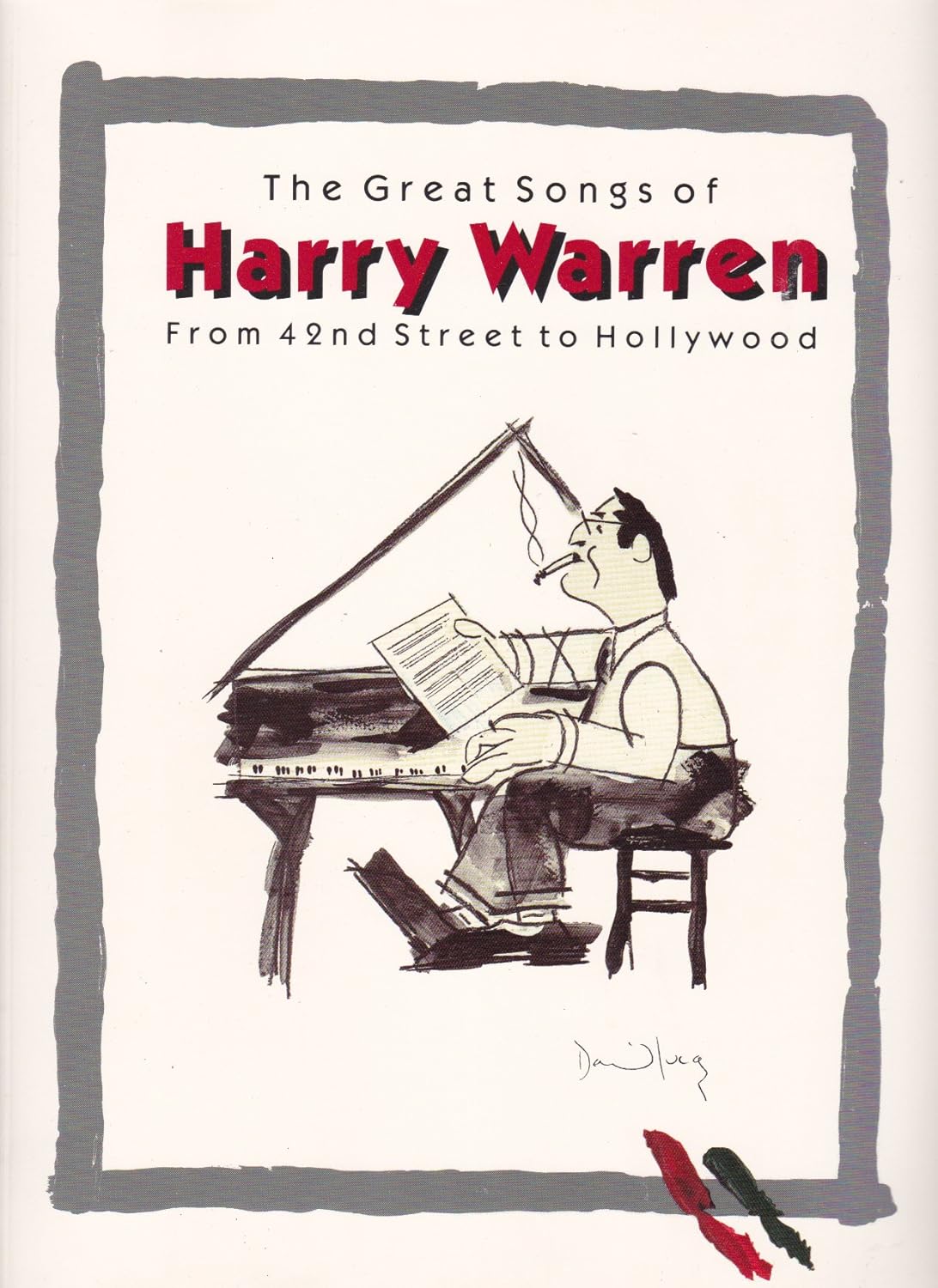 The Great Songs of Harry Warren from 42nd Street to Hollywood: Warren ...