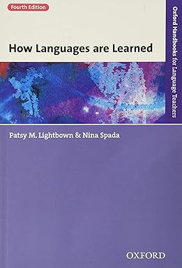 How Languages Are Learned: Lightbown, Patsy M., Spada, Nina ...