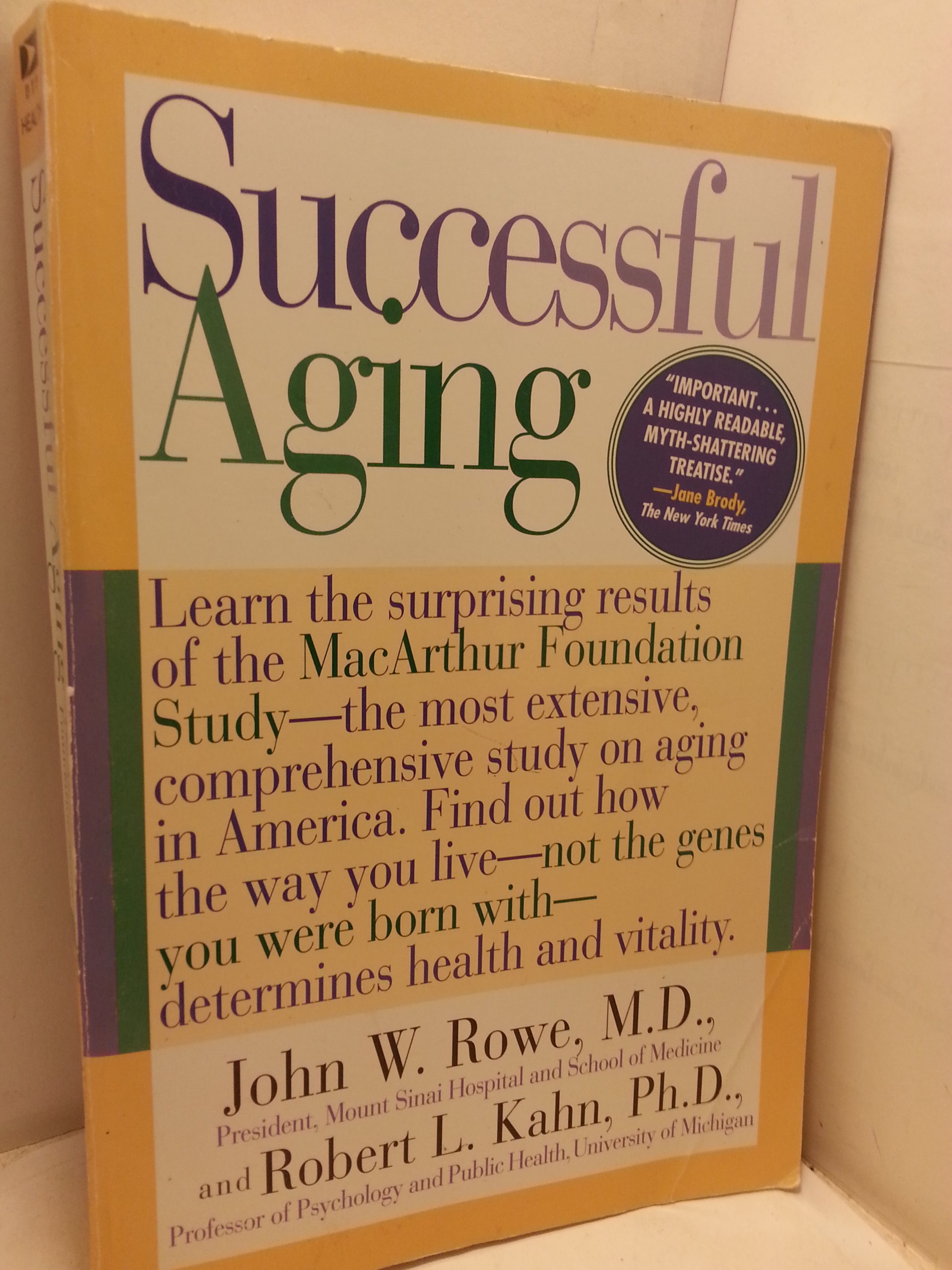 Successful Aging: Rowe M.D., John Wallis, Kahn, Robert L ...