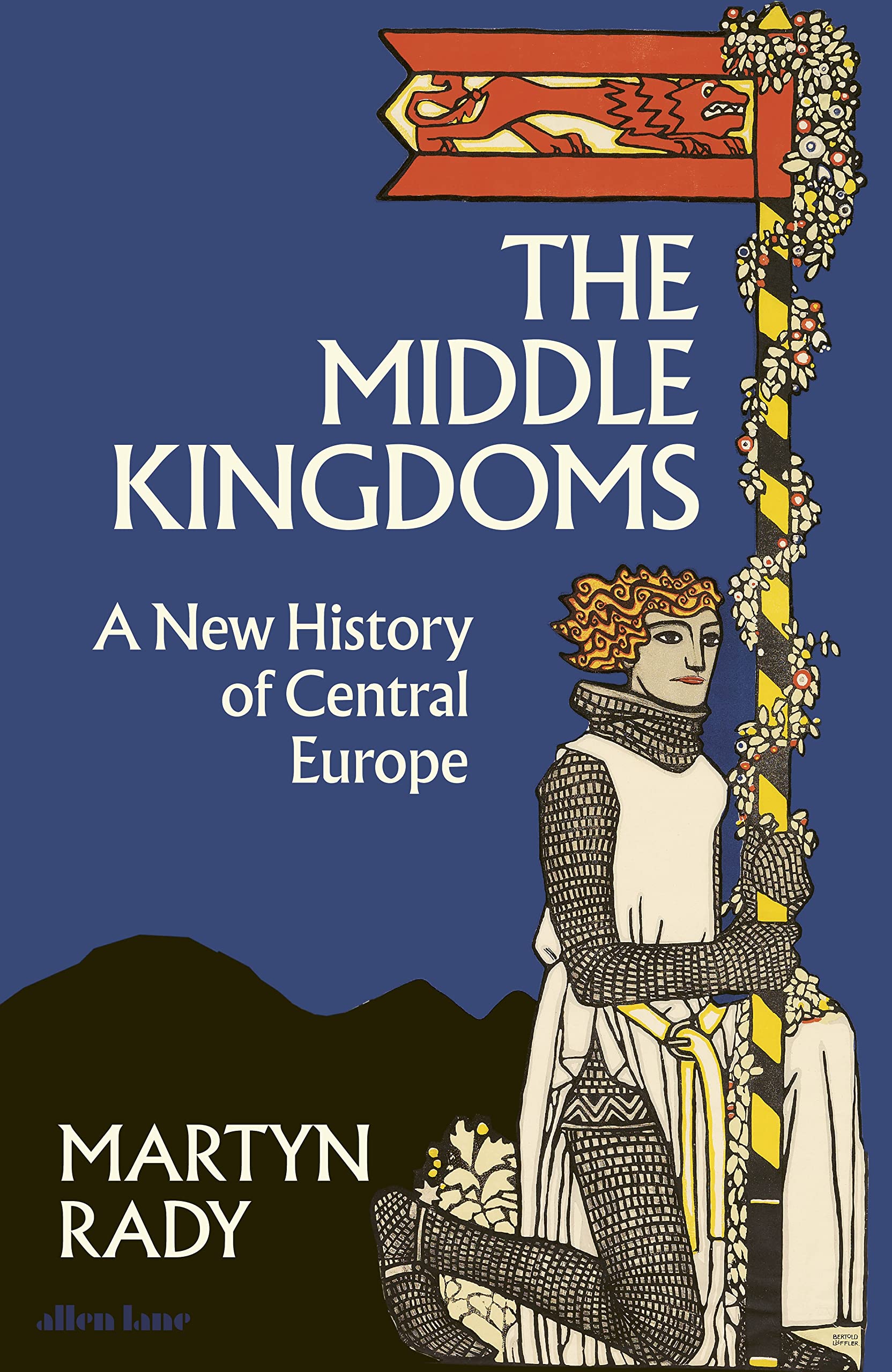 The Middle Kingdoms: A New History of Central Europe : Rady, Martyn ...