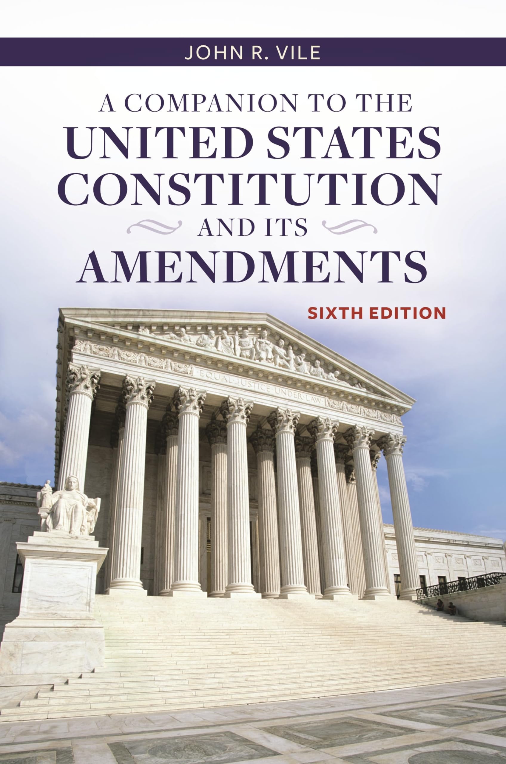 A Companion to the United States Constitution and Its Amendments: Vile ...