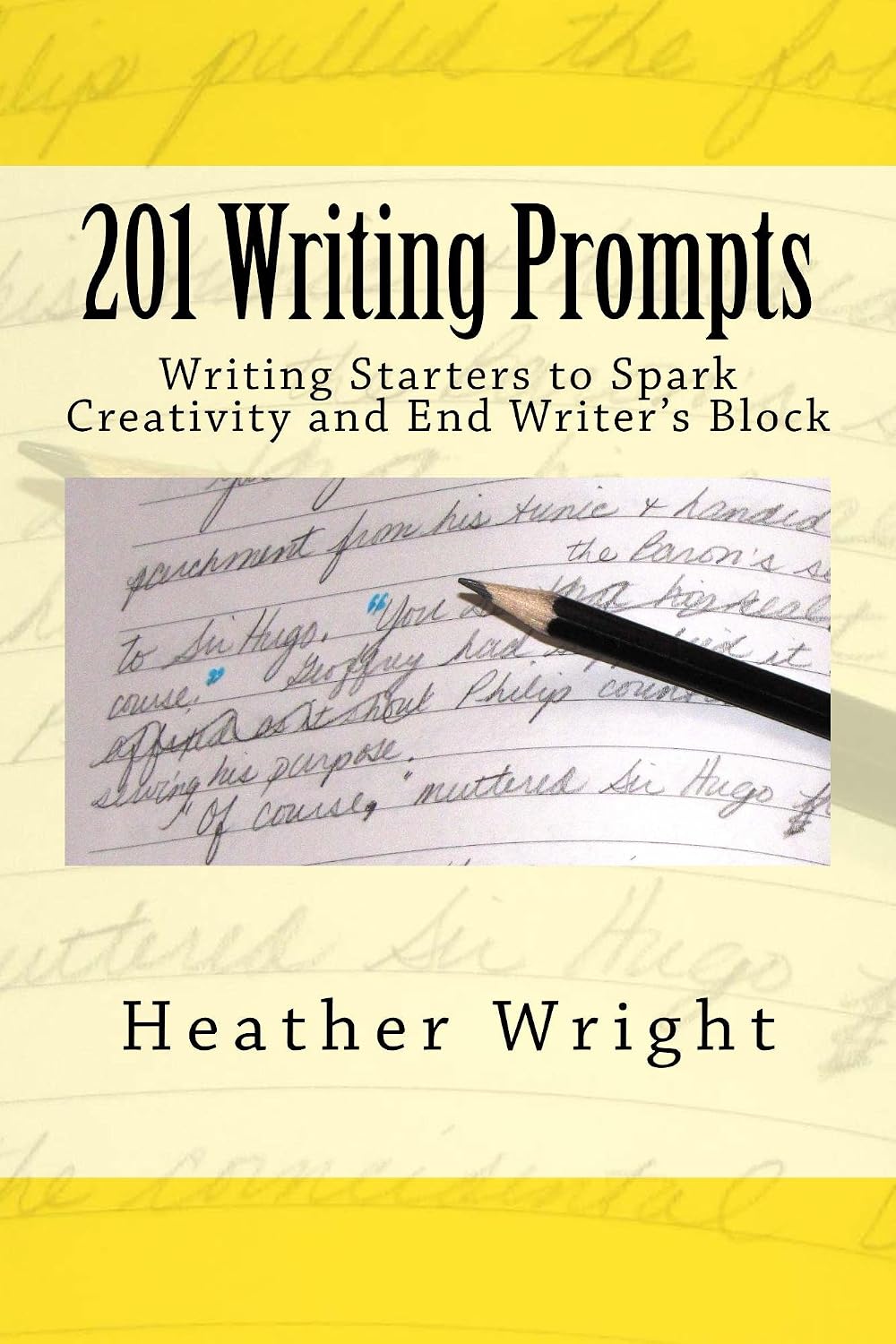 201 Writing Prompts - Kindle edition by Wright, Heather. Reference ...