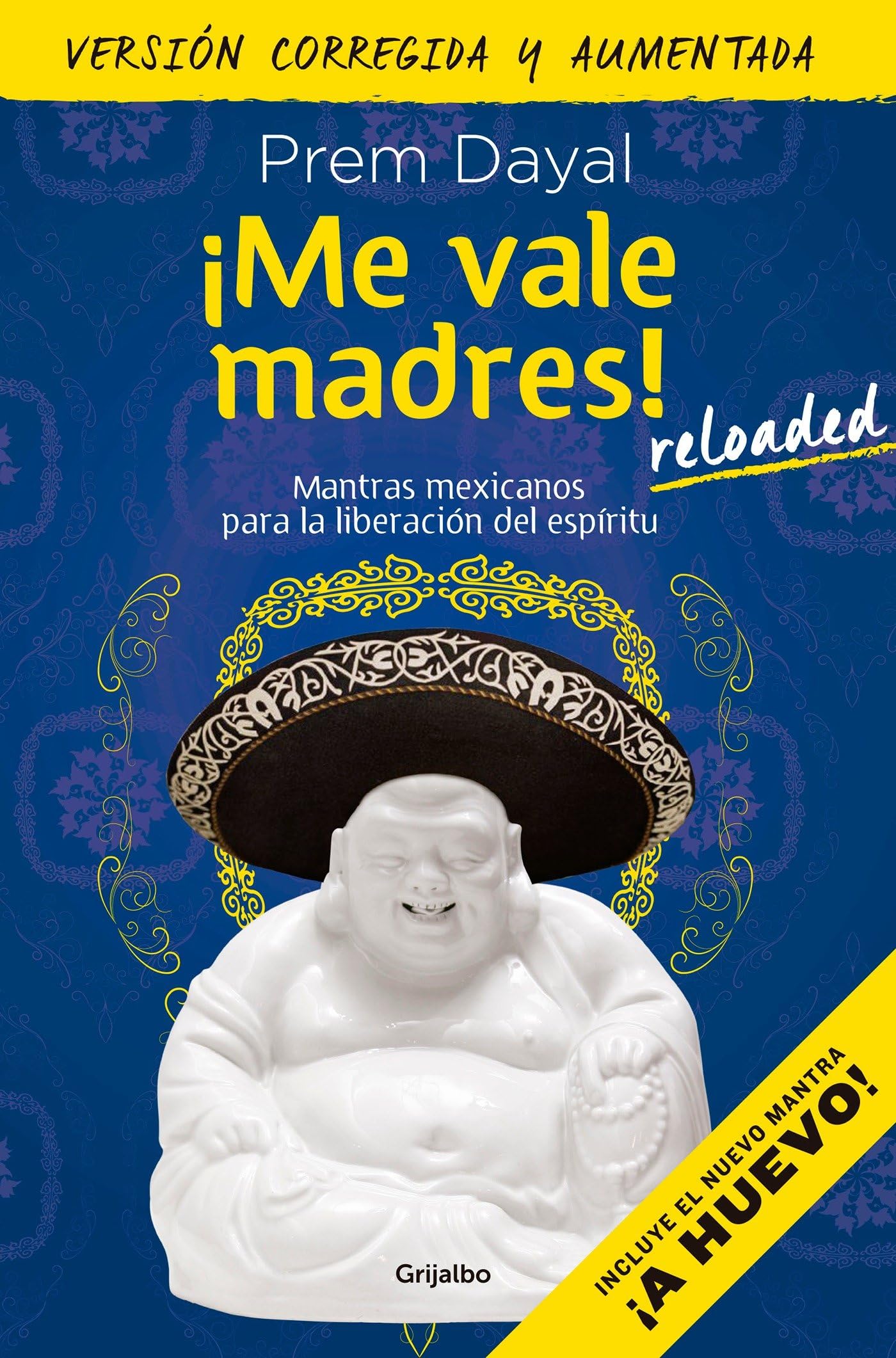 ¡Me vale madres!: Mantras mexicanos para la liberación del espíritu : Prem Dayal: Amazon.com.mx ...