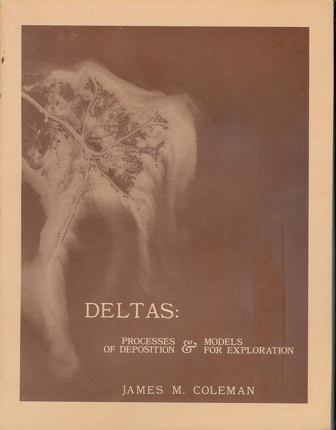 Deltas: Processes of deposition & models for exploration: James M ...