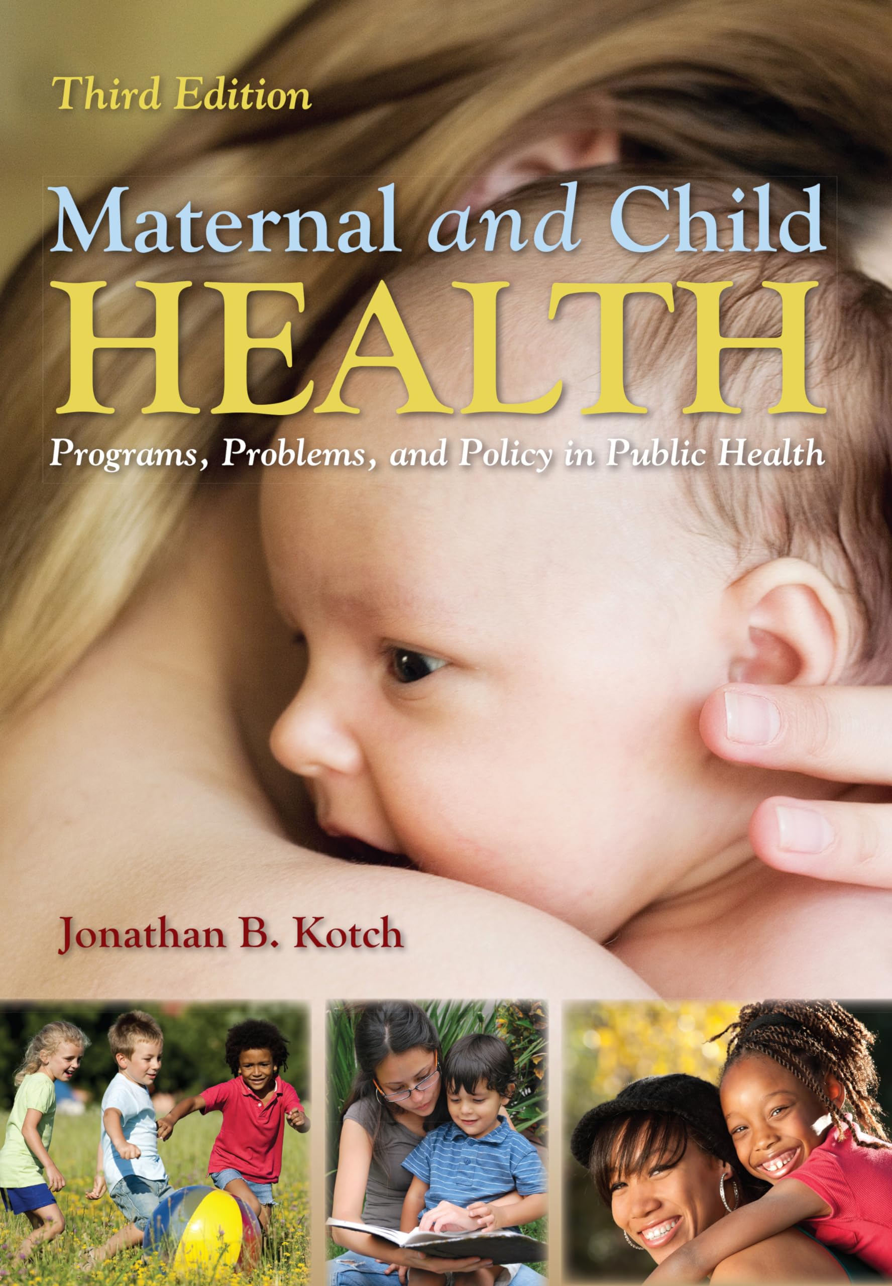 Maternal and Child Health: Programs, Problems, and Policy in Public ...