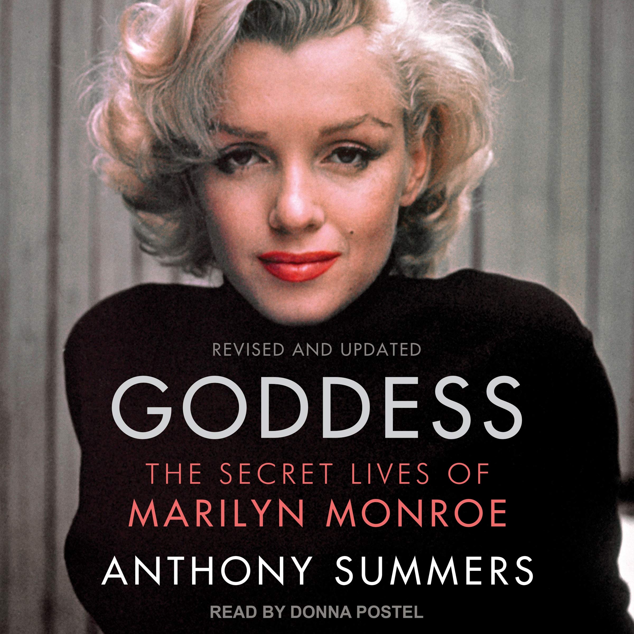 Goddess: The Secret Lives of Marilyn Monroe: Anthony Summers ...