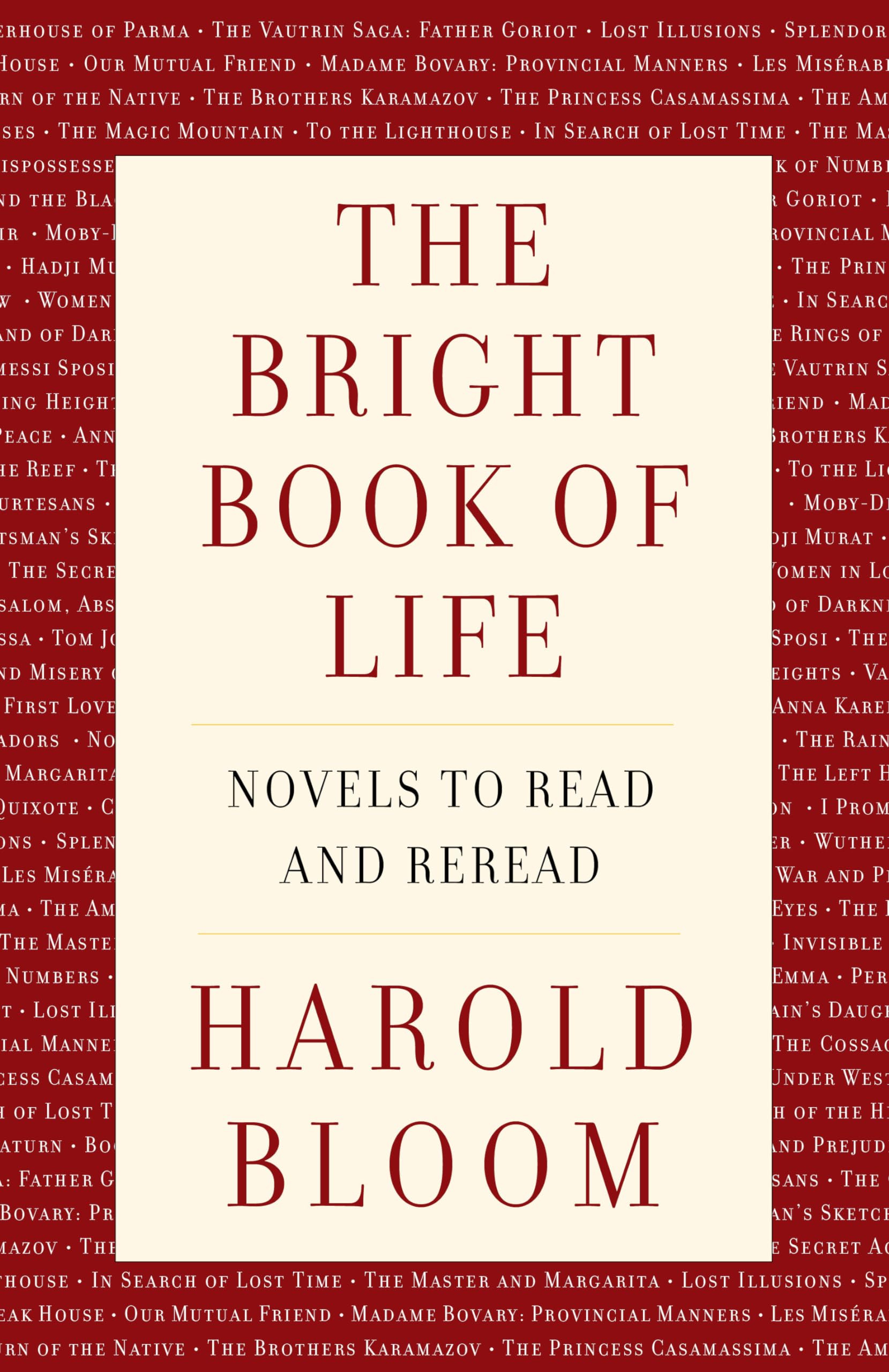 The Bright Book of Life: Novels to Read and Reread: Bloom, Harold ...
