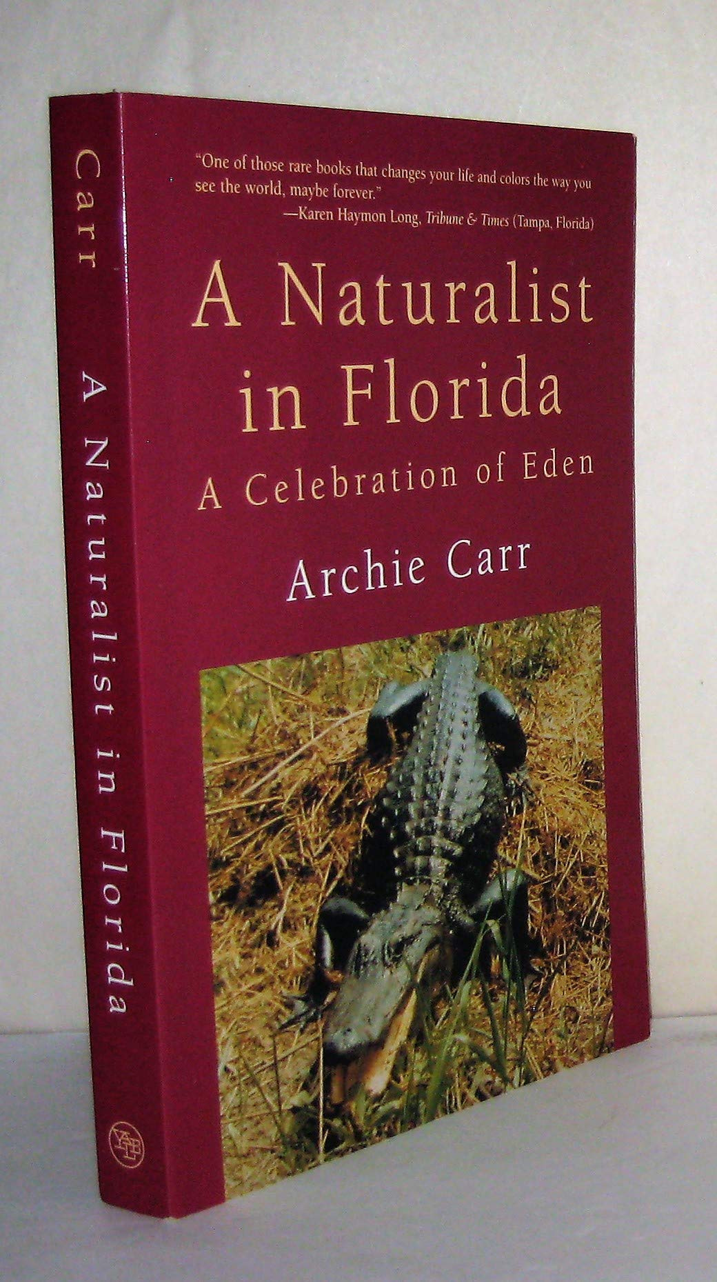 A Naturalist in Florida: A Celebration of Eden: Carr, Archie, Carr ...