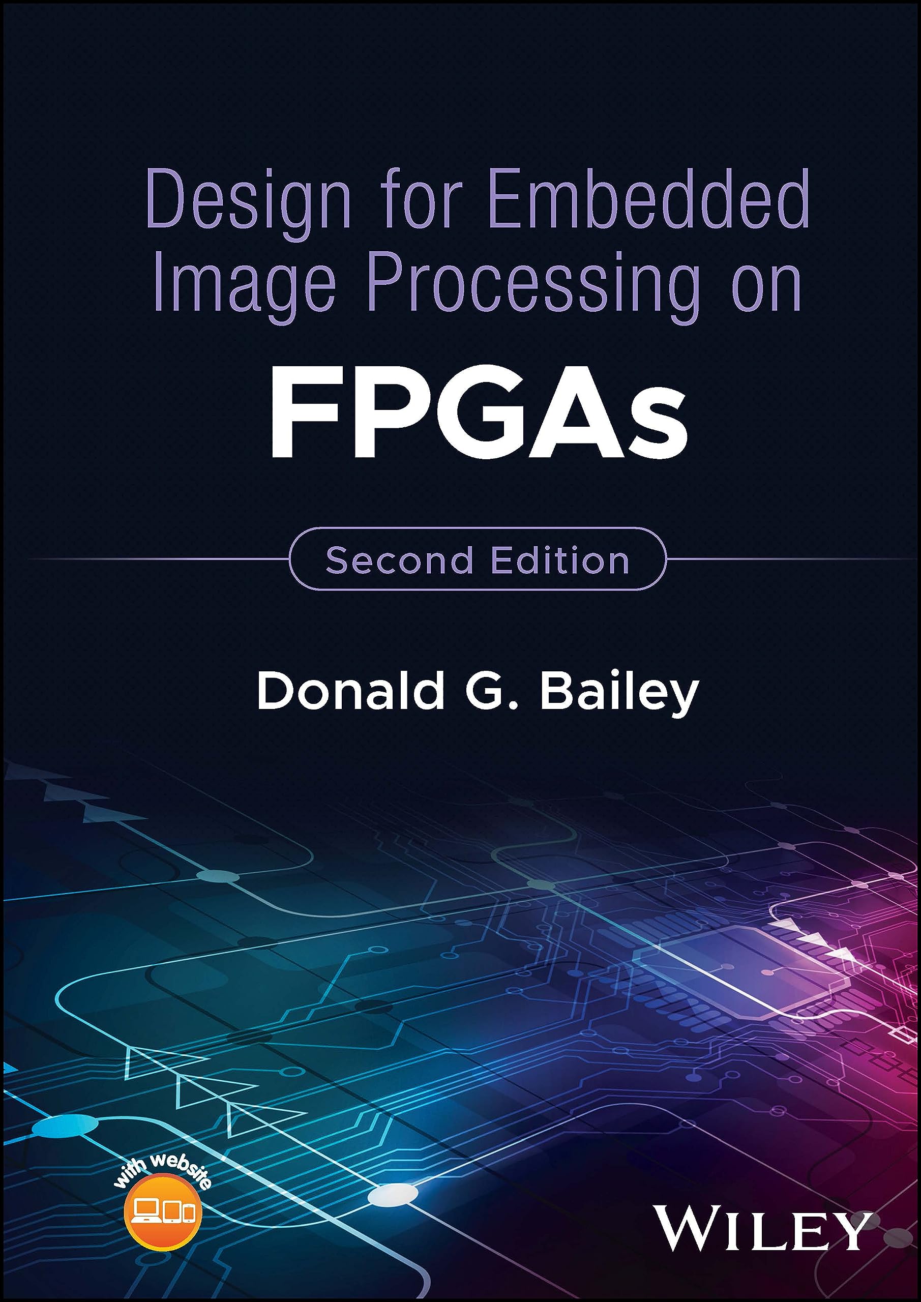 Design for Embedded Image Processing on FPGAs: Amazon.co.uk: Bailey, Donald G.: 9781119819790: Books