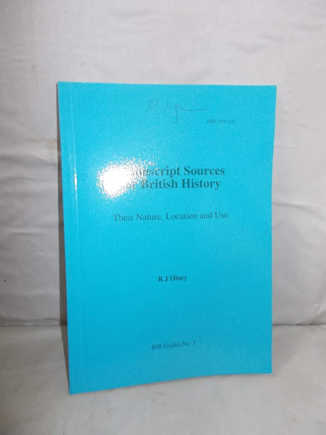 Manuscript Sources for British History: Their Nature, Location and Use ...