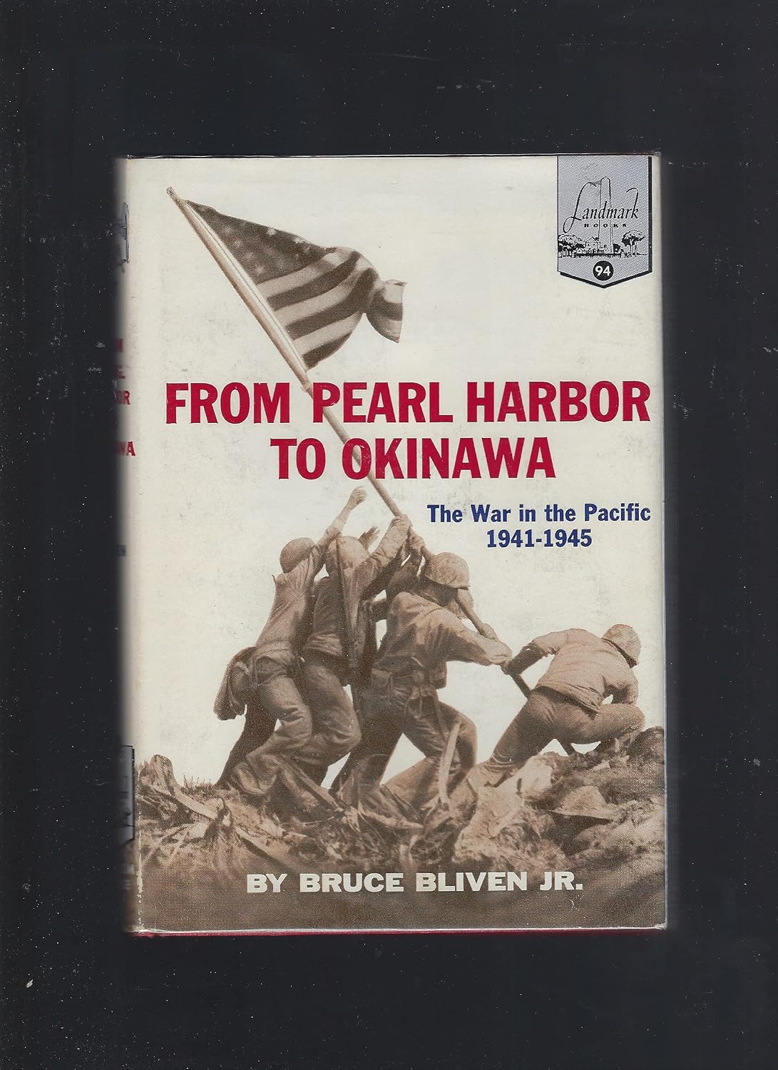From Pearl Harbor to Okinawa: bliven, bruce: Amazon.com: Books
