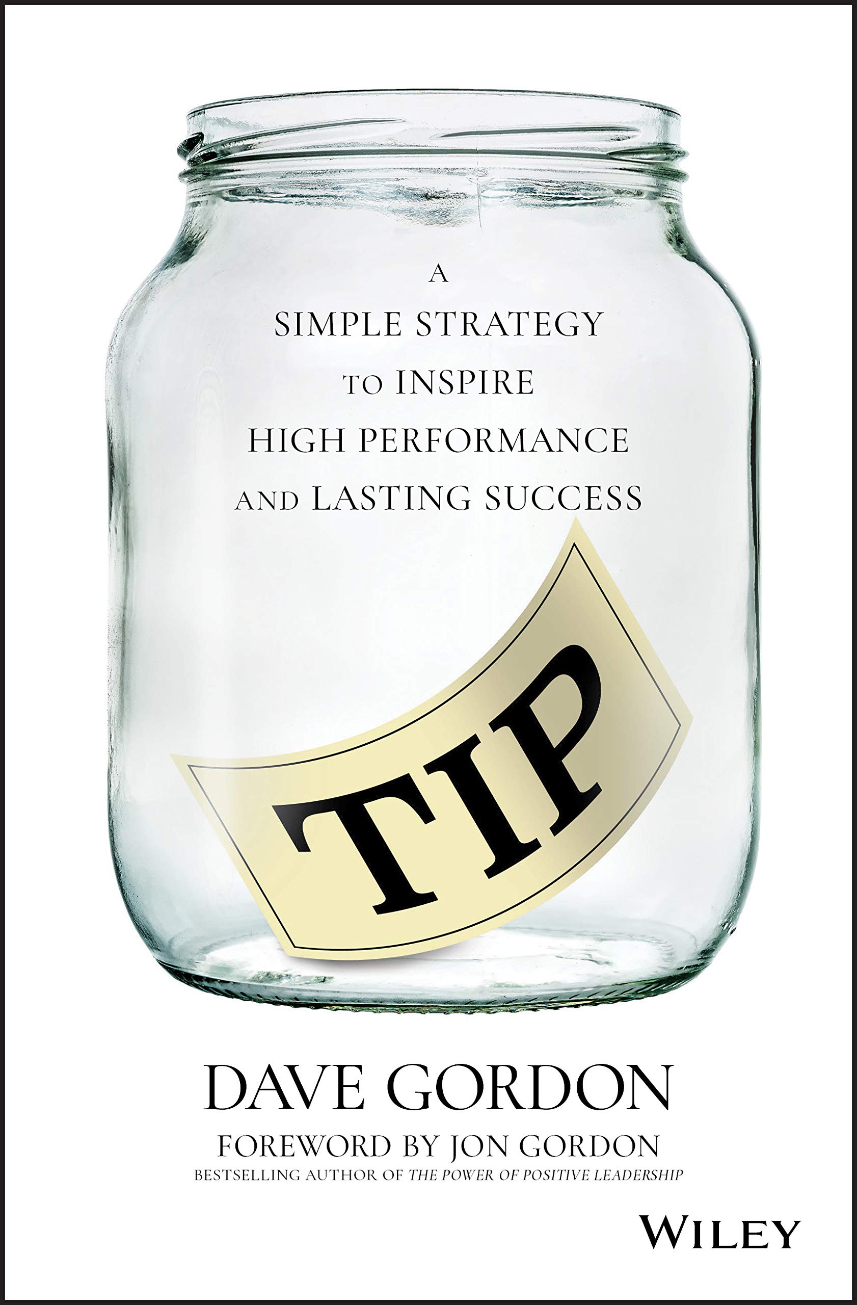 Amazon.com: TIP: A Simple Strategy to Inspire High Performance and ...