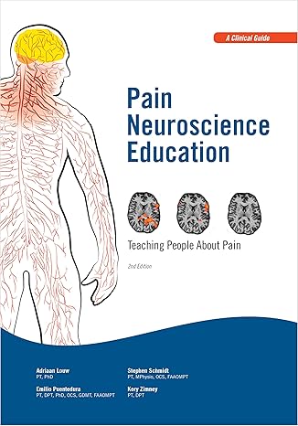 Pain Neuroscience Education: Teaching People About Pain: 9781942798118 ...